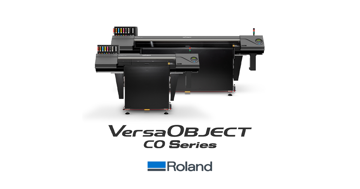 Roland DG Launches VersaOBJECT Brand with Six New Printers for Direct ...